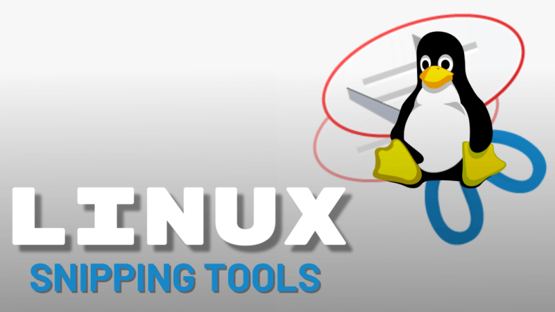 Best Linux Snipping Tool to Use in 2023 [Top 5] | TechStrot
