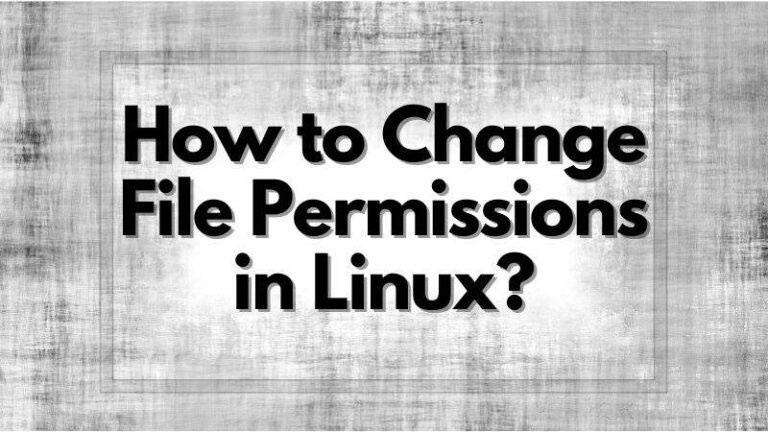 How to Change File Permissions in Linux? - TechStrot